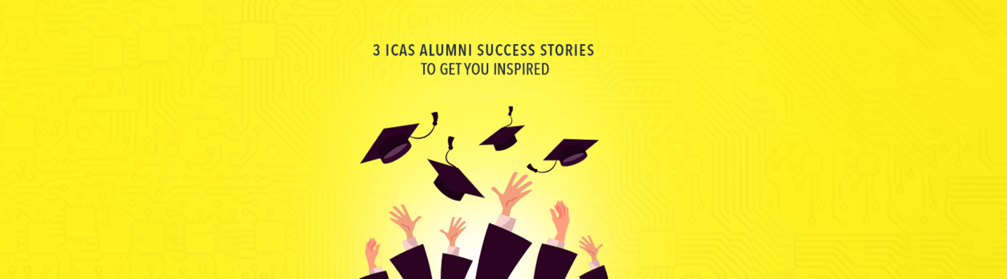 ICAS Alumni Success Stories